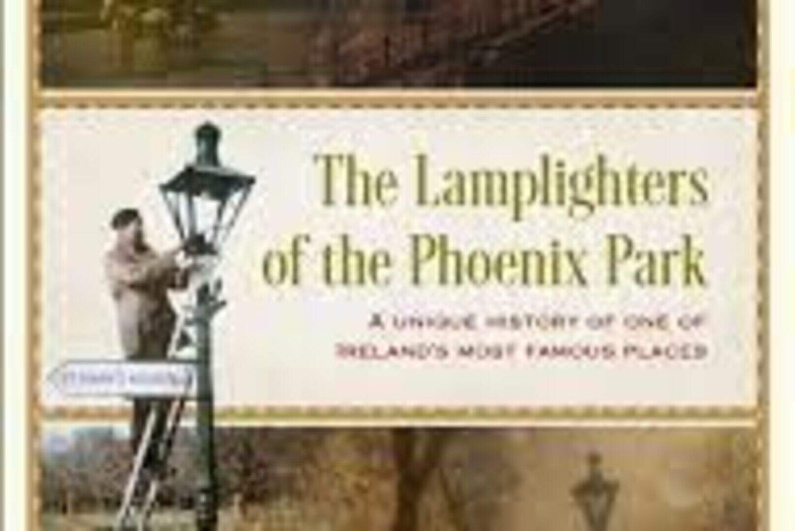 The Lamplighters of the Phoenix Park takes us on an illuminating ramble ...