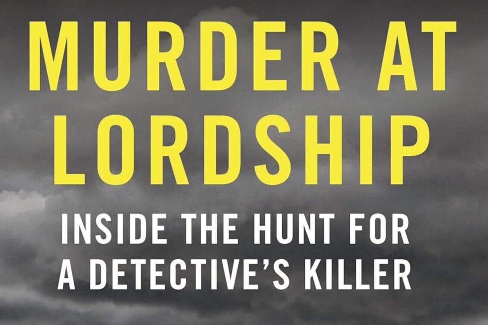 Murder at Lordship by Pat Marry and Robin Schiller: how the boastful ...