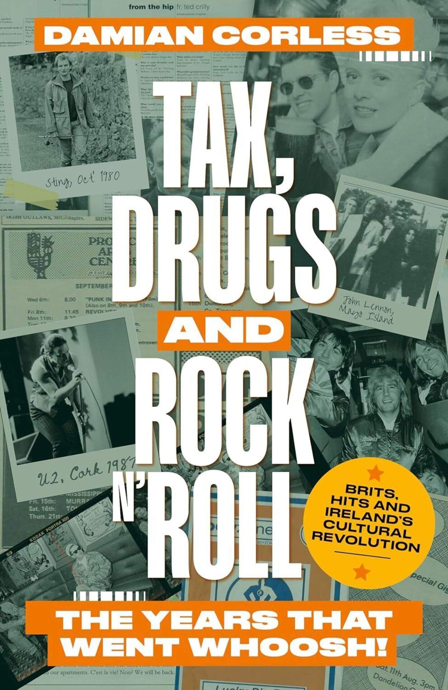 Tax, Drugs and Rock ’n’ Roll by Damian Corless: How a land of police ...