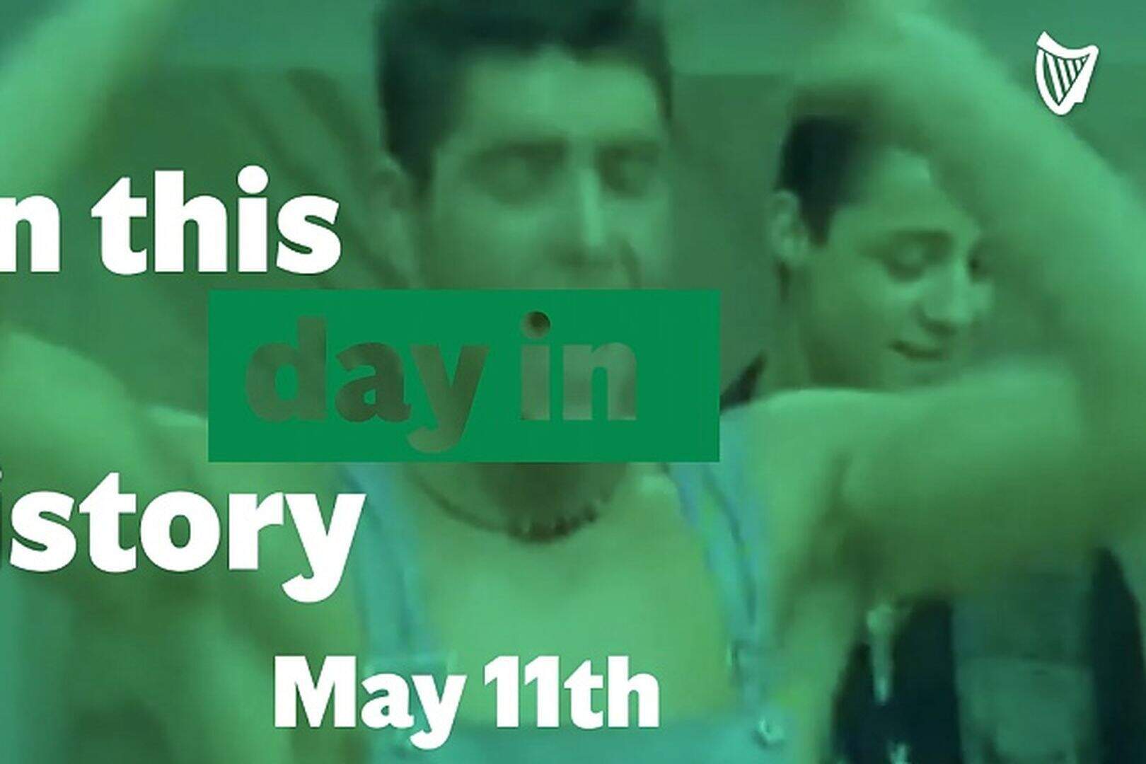 On This Day In History - May 11th | Irish Independent