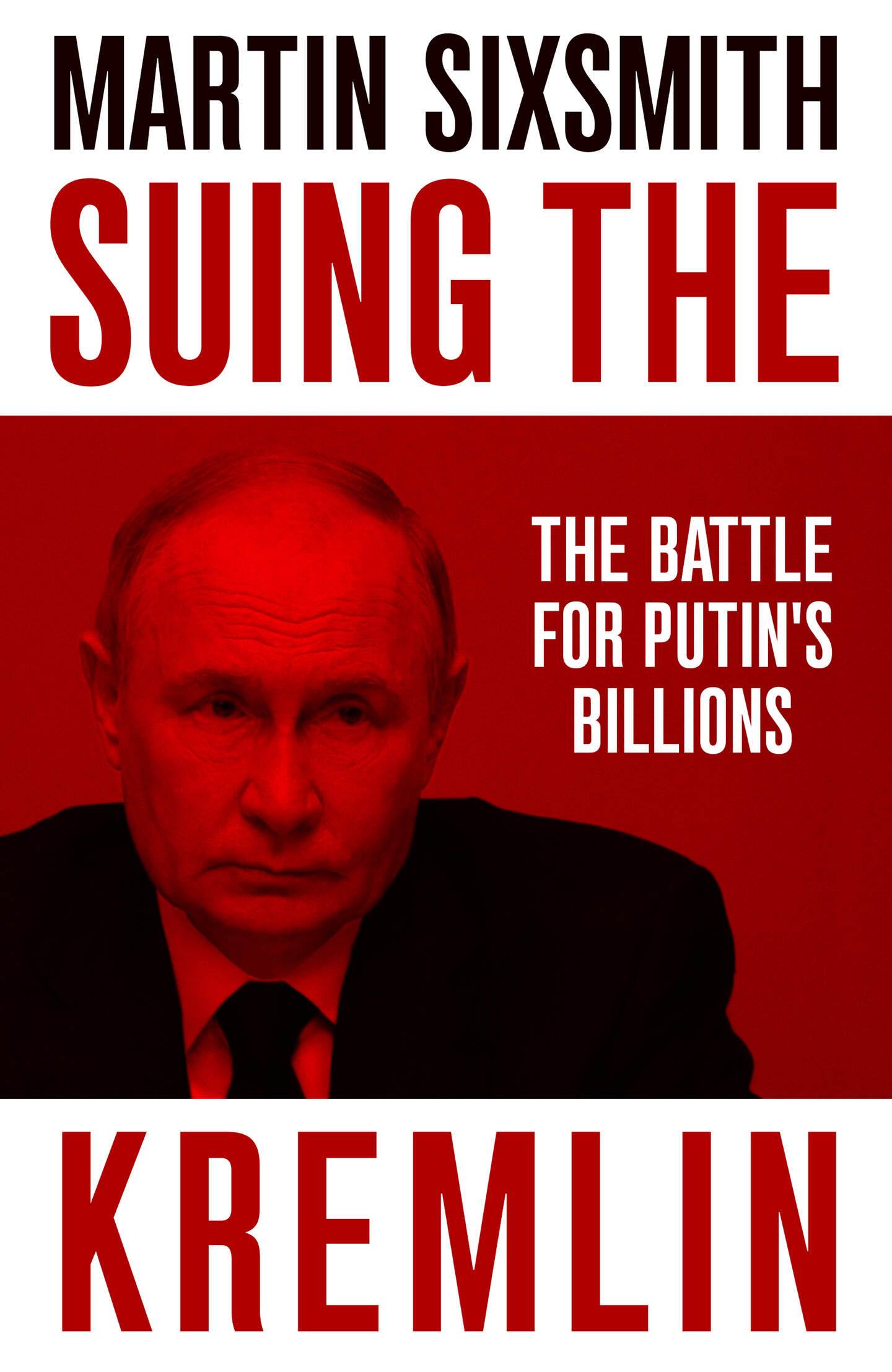 Martin Sixsmith’s Suing the Kremlin tells how Russian opponents of ...