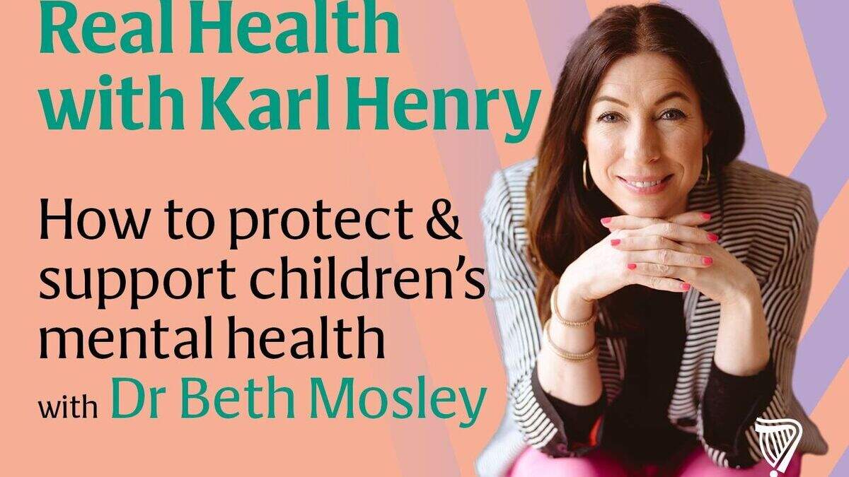 The Real Health Podcast: How to protect and support your child’s mental ...